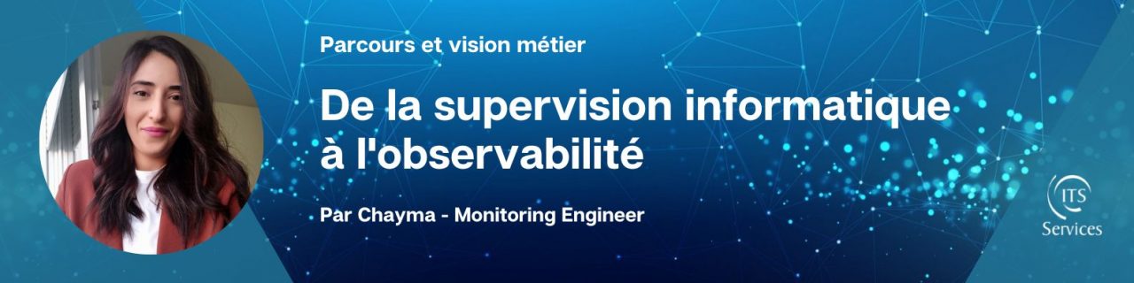 De la supervision à l'observabilité - ITS Services